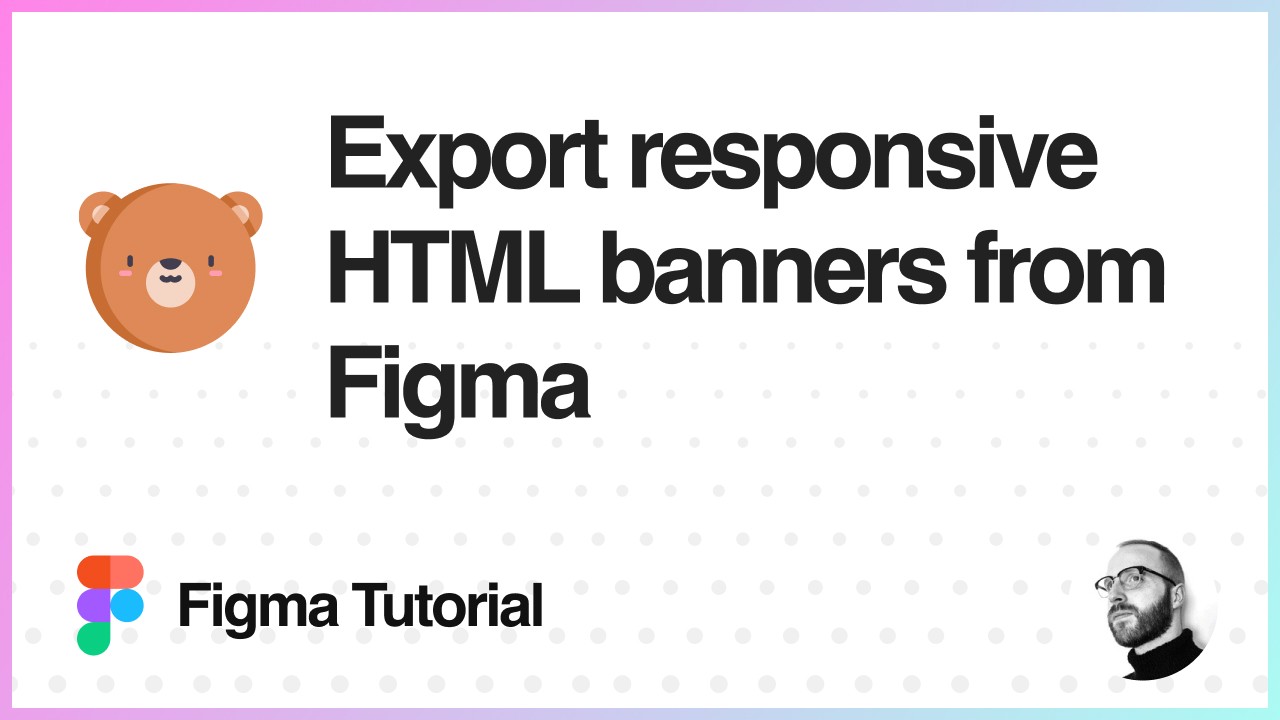 How to export responsive HTML banners from Figma using Bannerify ...