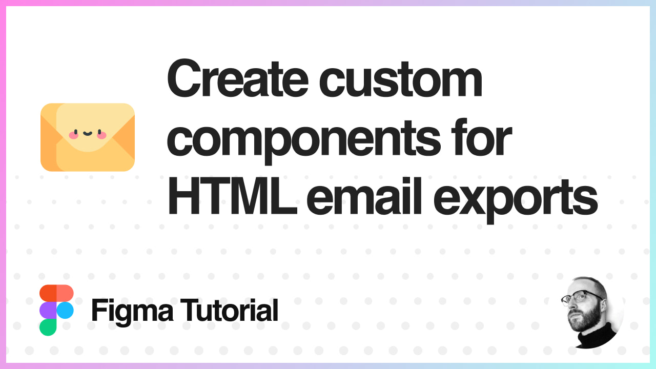 How to create custom components for HTML email exports in Figma using Emailify - Hypermatic