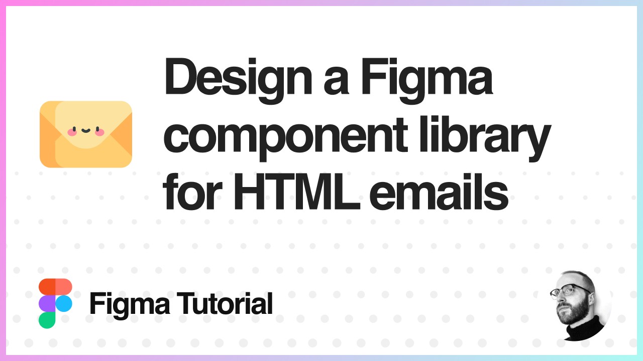 How To Design A Figma Component Library For Html Emails Using Emailify Hypermatic