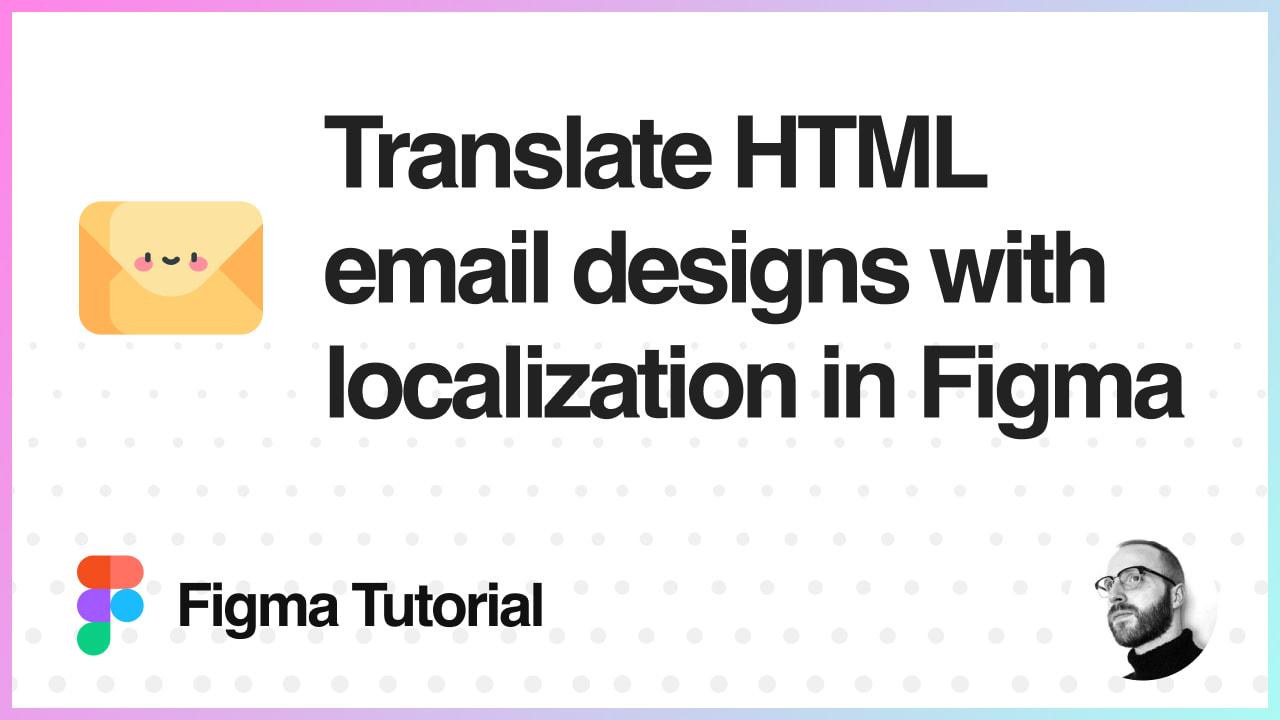 How to translate HTML email designs with localization in Figma using Emailify - Hypermatic