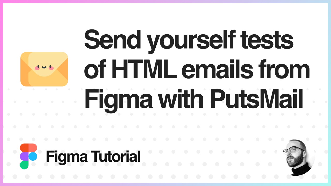 How To Send Yourself Tests Of Html Emails From Figma With Putsmail Using Emailify Hypermatic