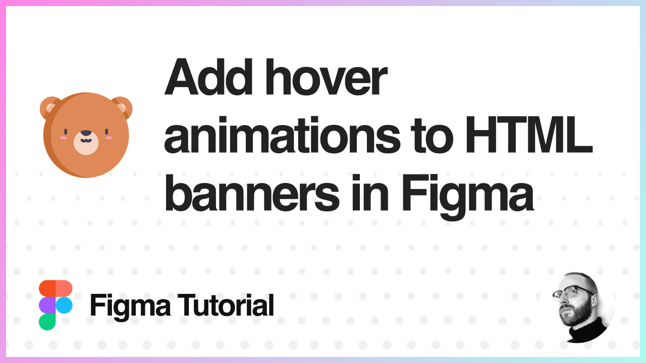 How to add hover animations to HTML banners in Figma using Bannerify ...
