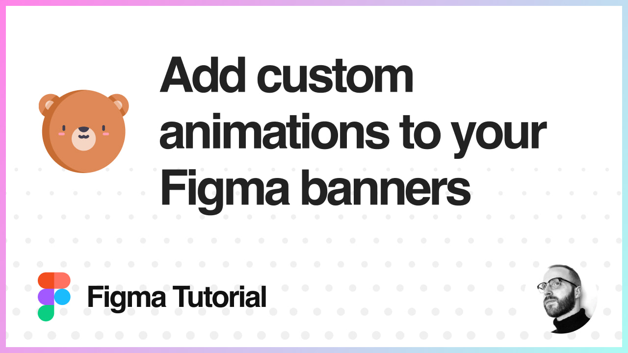 How to add custom animations to your Figma banner designs using ...