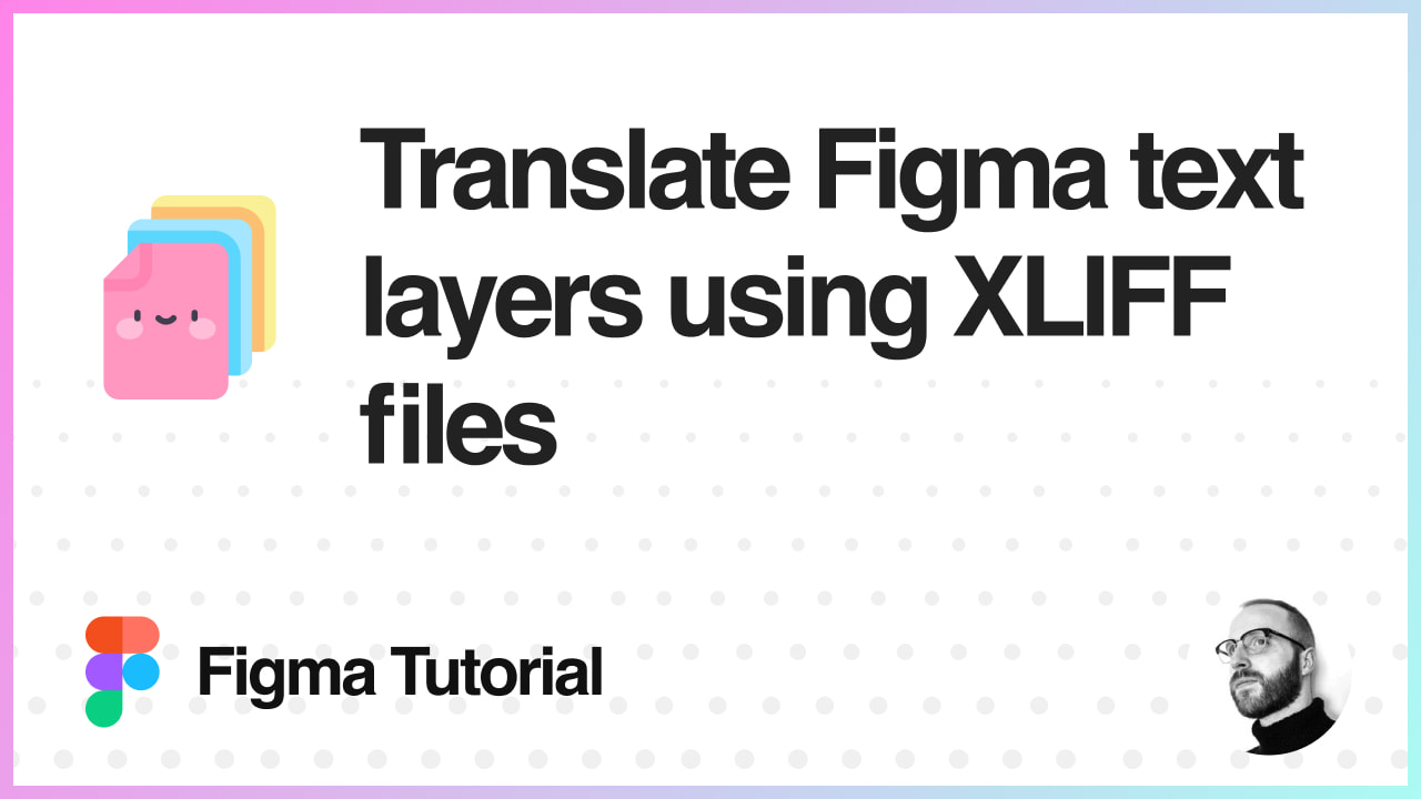 How to translate Figma text layers with XLIFF files using CopyDoc - Hypermatic