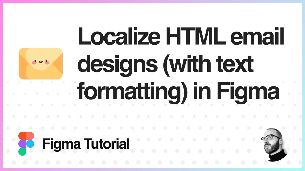 How To Localize Html Email Designs With Markdown Text Formatting In Figma Using Emailify