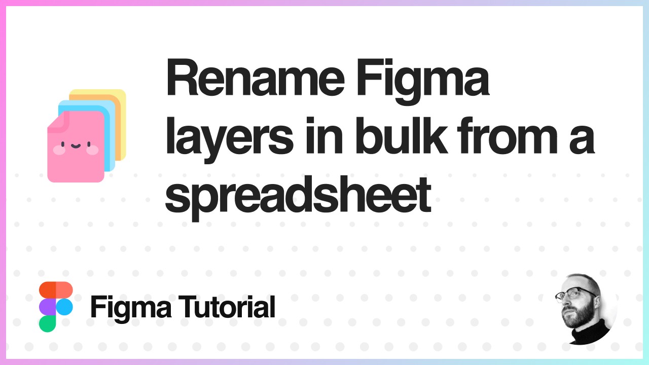 How to rename Figma layers in bulk from a spreadsheet using CopyDoc - Hypermatic