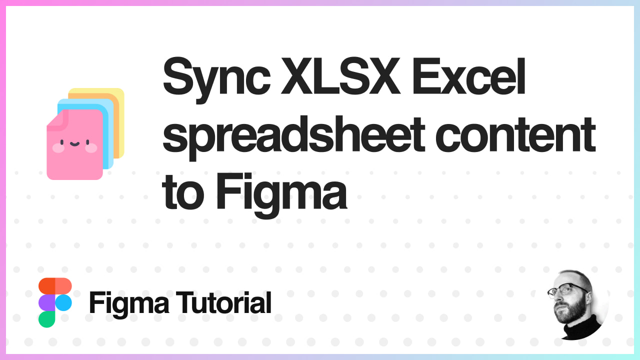 Sync XLSX Excel spreadsheet content to Figma using CopyDoc - Hypermatic