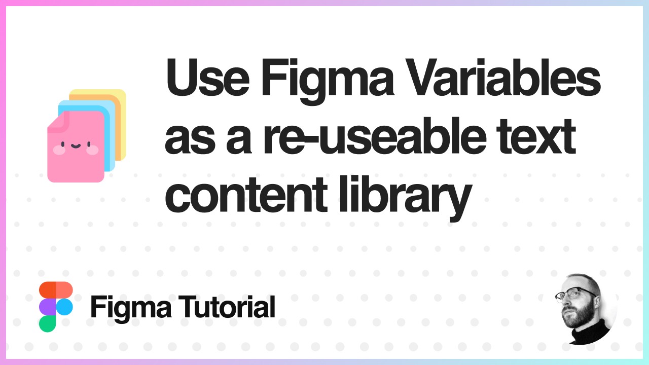 How to use Figma Variables as a re-useable text content library using ...