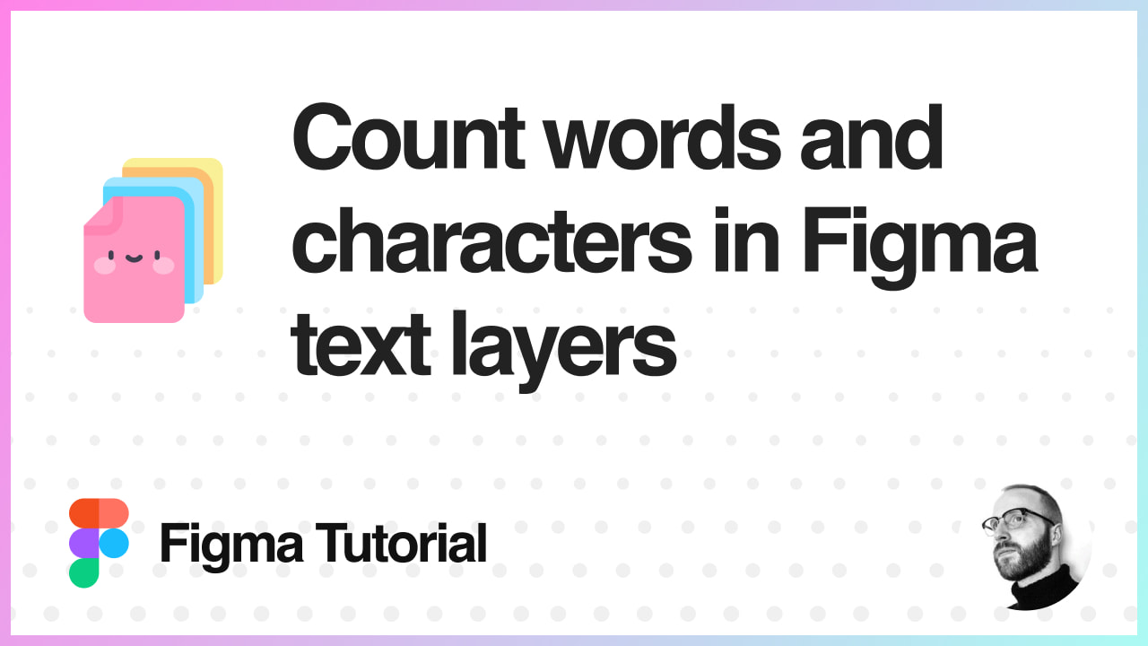 How to count words and characters in Figma text layers using CopyDoc - Hypermatic