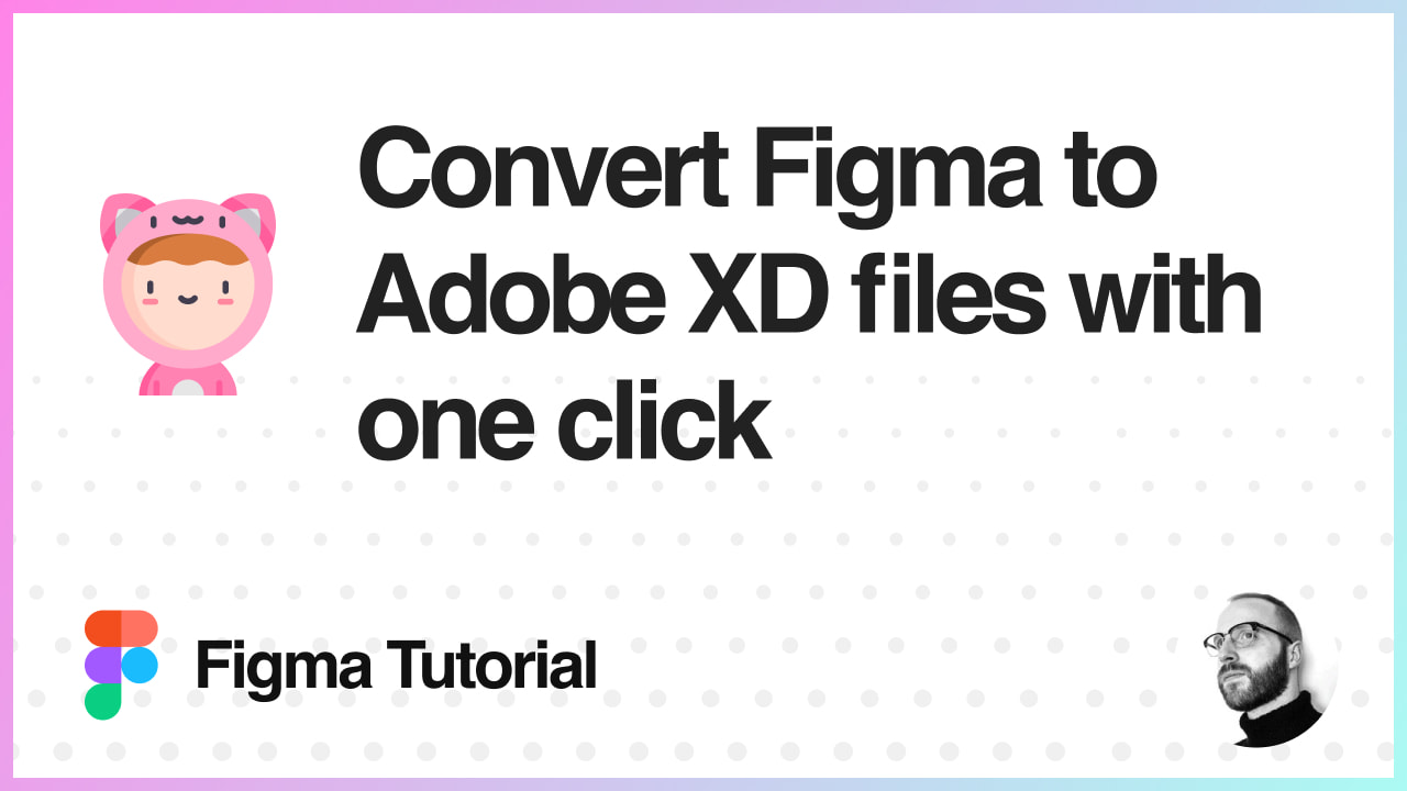 How to convert Figma to Adobe XD files in one click using Convertify ...